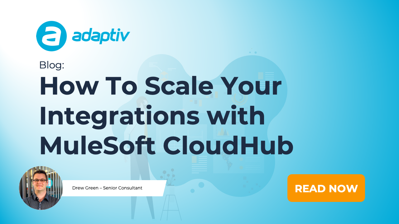 Scaling Your Integrations with MuleSoft CloudHub | Adaptiv AU