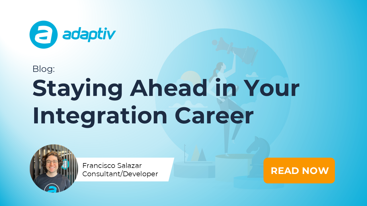 Staying Ahead in Your Integration Career | Adaptiv AU