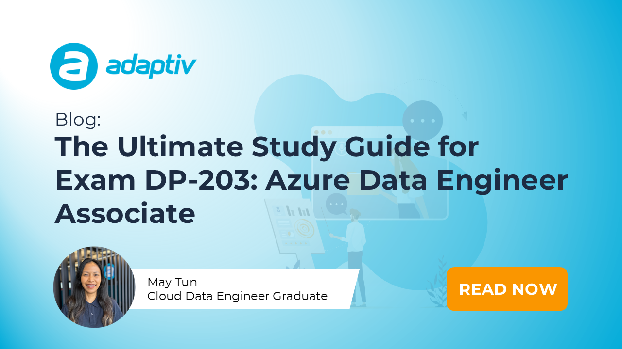 Guide for Exam DP-203: Azure Data Engineer Associate | Adaptiv AU
