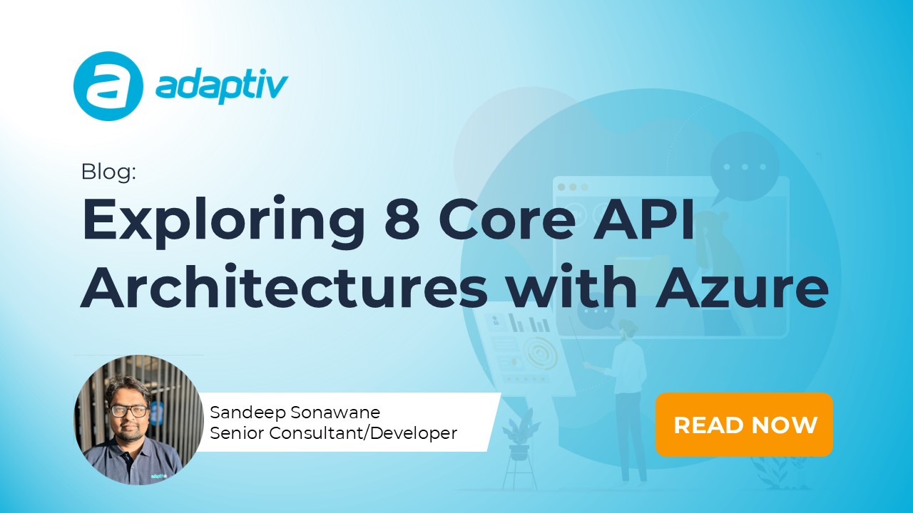 Exploring 8 Core API Architectures with Azure | Adaptiv AU