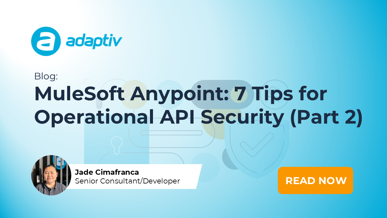 MuleSoft Anypoint: 7 Tips for Operational API Security (Part 2 ...